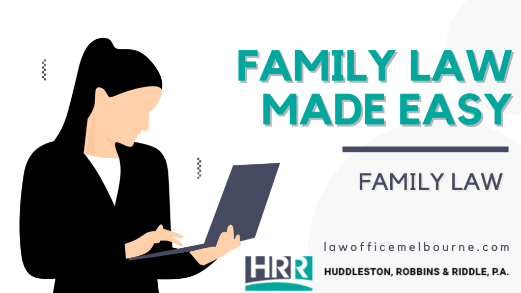 Family Law Made Easy | Hiddleston, Robbins, and Riddle | Family Law